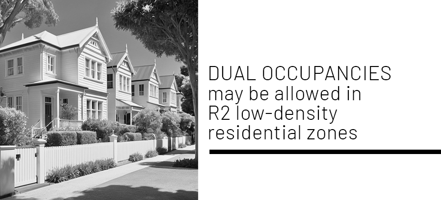Dual occupancies may be allowed in all R2 low-density residential zones ...